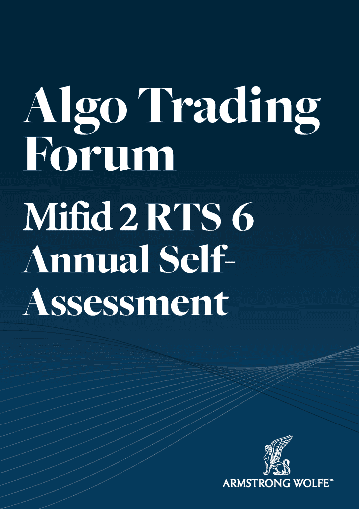 Algo Trading Forum - Mifid 2 RTS 6 Annual Self-Assessment - Armstrong ...